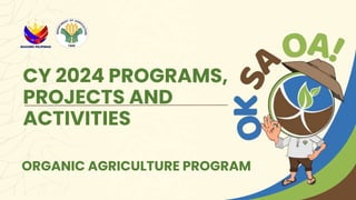 PPAs-FY-2024_OAP_OrganicAgricultureProgram | PPTX