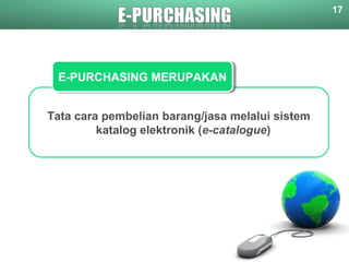 Pelaksanaan Pengadaan Melalui E-Procurement (Materi 7) | PPT