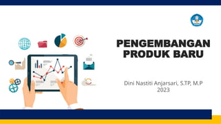 pengembangan produk baru dalam agroindustri pertanian | PPTX