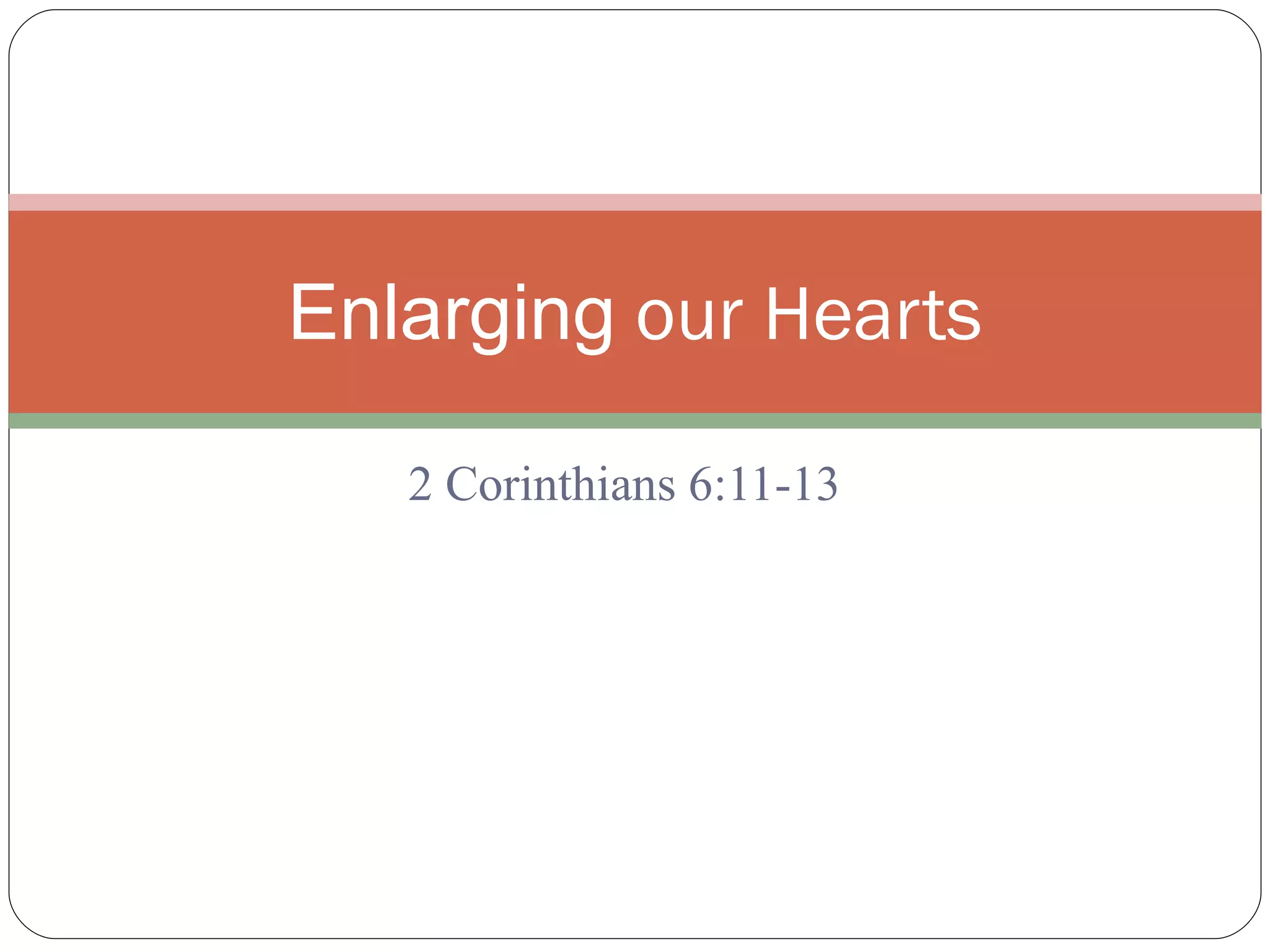 Enlarging Our Hearts | PPT