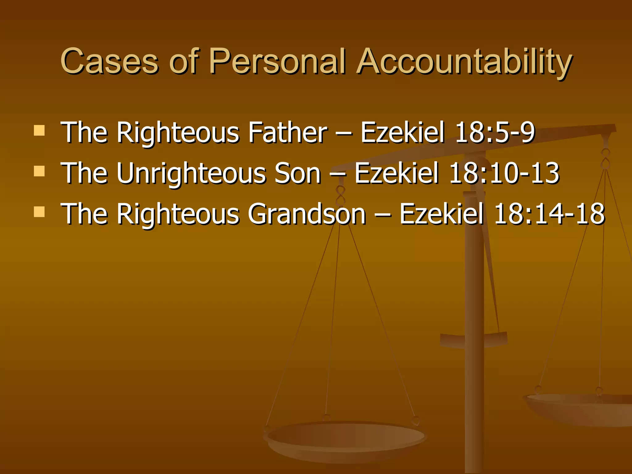 Ezekiel 18 -- Personal Accountability to God | PPT
