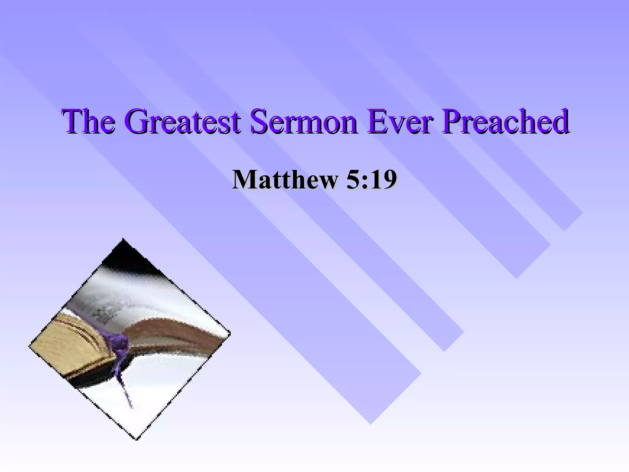 The greatest sermon ever preached | PPT
