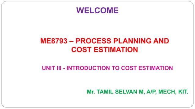 PPCE unit 3 (ME8793 – PROCESS PLANNING AND COST ESTIMATION) | PPTX | Business Accounting ...