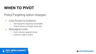 [PPC Hero Summit] When and How to Pivot Your PPC Strategy | PDF