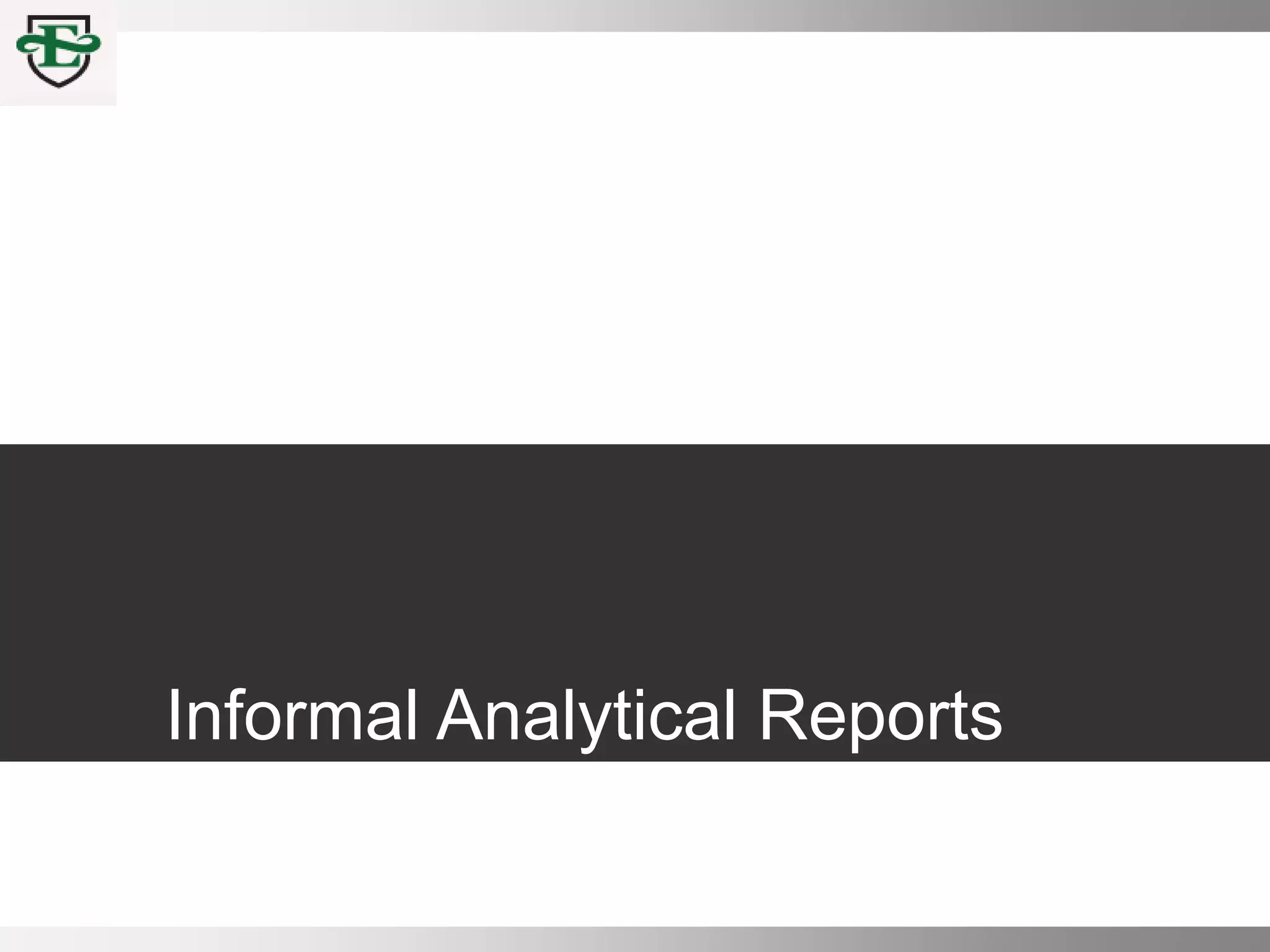 COMM 100 Chpt 8 Types of Informal Reports | PPTX | Technology & Computing