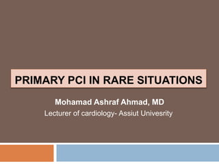 Primary PCI in rare occasions | PPTX