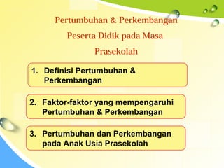 Pertumbuhan dan Perkembangan Peserta Didik pada masa Pra Sekolah | PPT