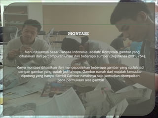 Teknik Montase, Kolase dan Mozaik | PPT