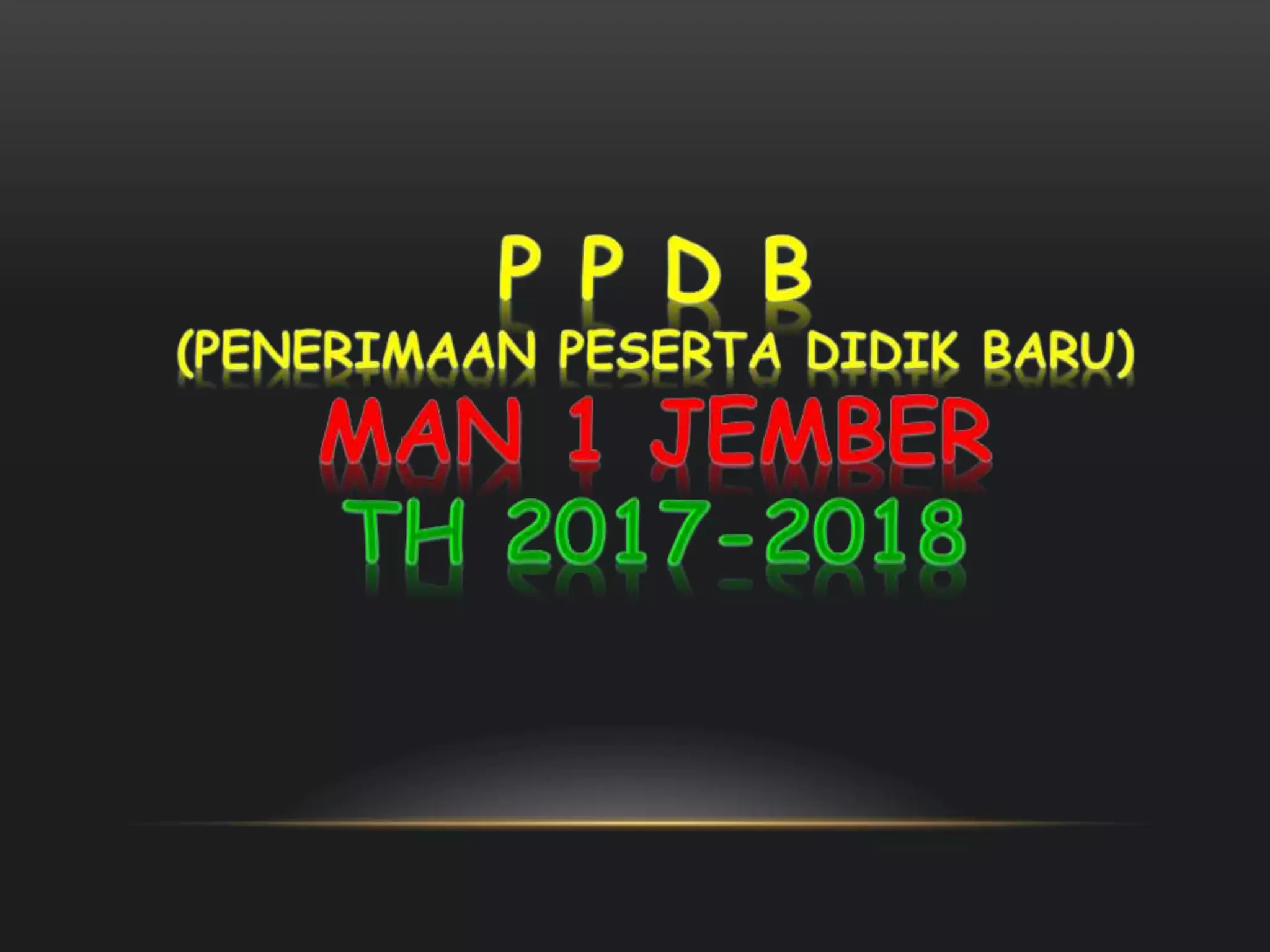 Ppdb man 1 jember tahun 2017 2018 | PPT