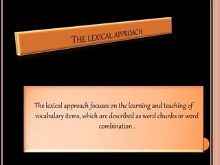 LEXICAL APPROACH | PPT