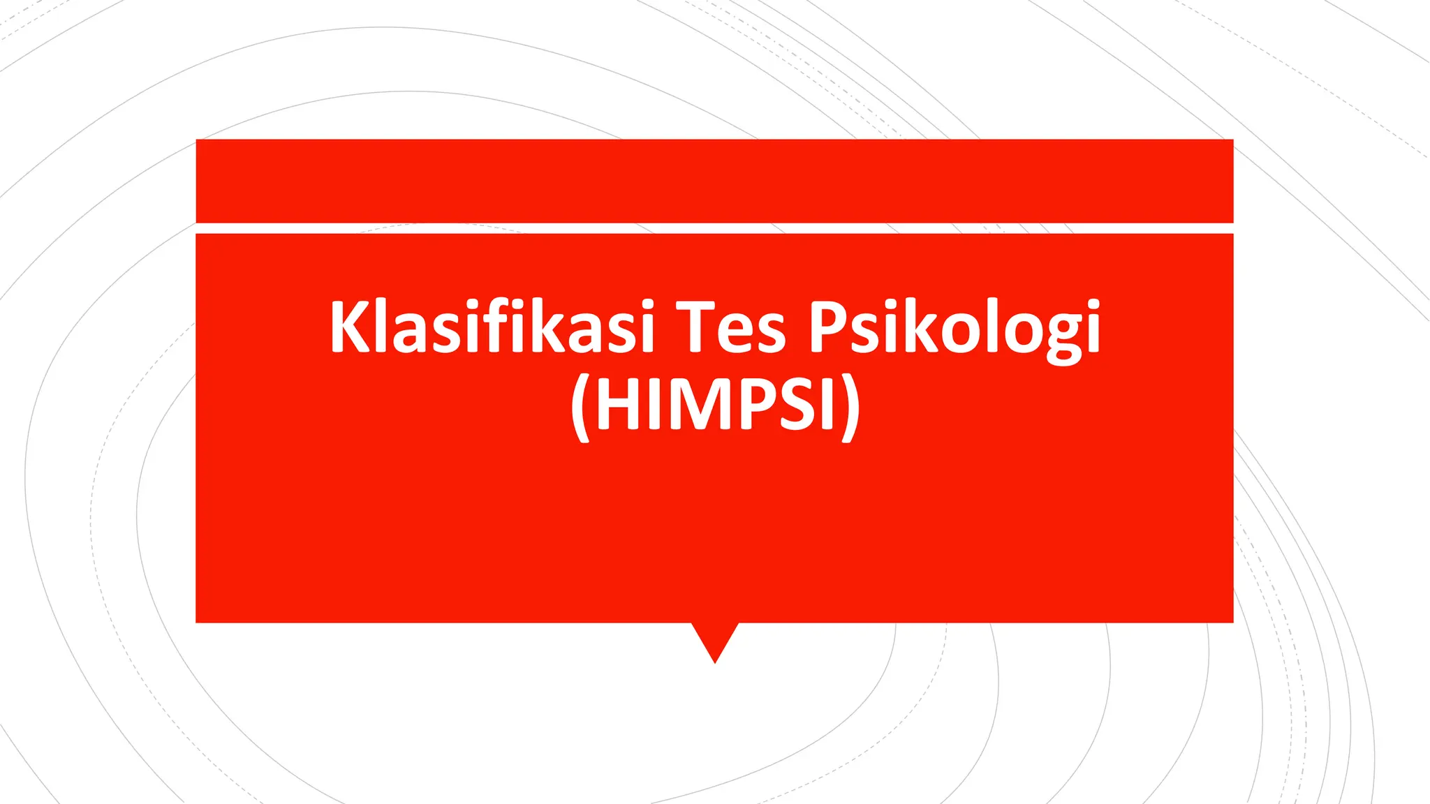 PPD Pertemuan 12 (Klasifikasi Tes Psikologi HIMPSI).pptx