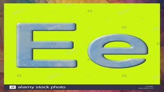 Alphabet - Letter E | PPTX