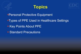 ppE AWARENESS SAFETY FOR ALL THE DEPARTMENT NEED | PPT