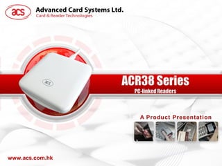 ACR38 Series PC-Linked Readers | PPT | Operating Systems | Computer ...