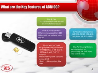ACR100 product presentation by Advanced Card Systems Ltd. | PPT