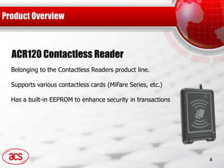 ACR120 product presentation by Advanced Card Systems Ltd. | PPT