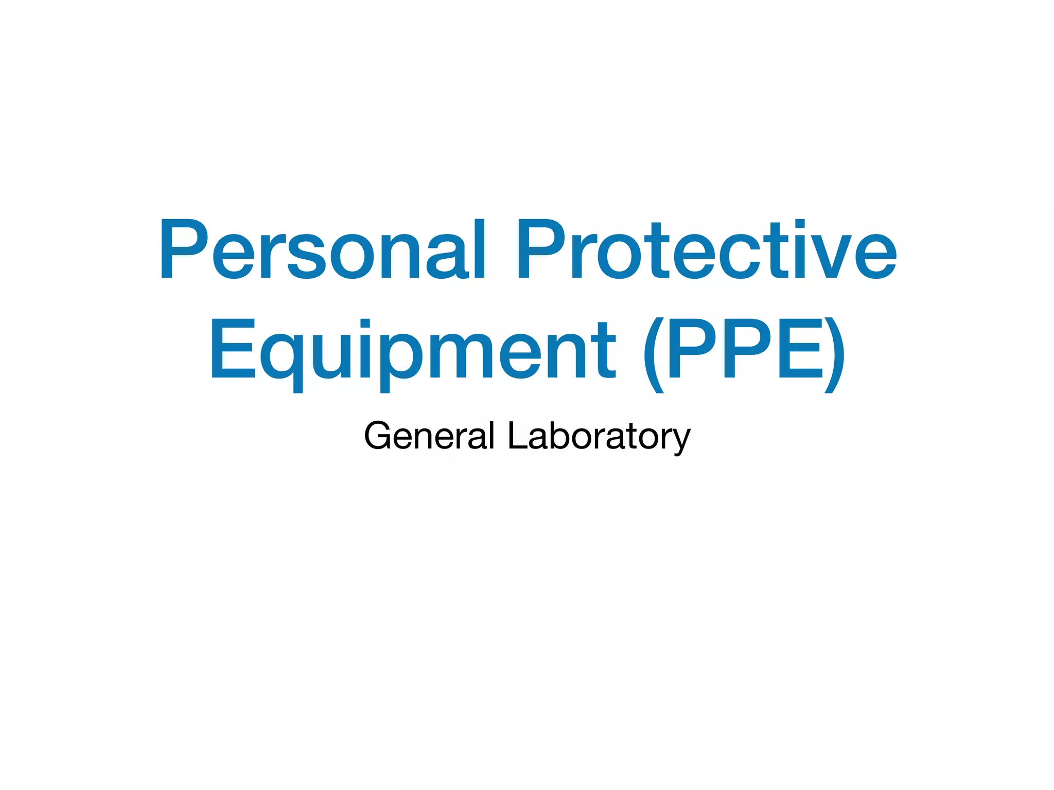 Personal Protective Equipment (PPE), general laboratory | PDF