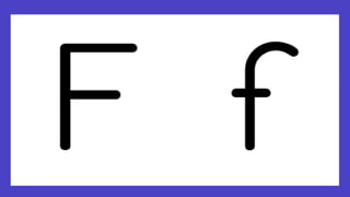 Alphabet Letter - F | PPTX