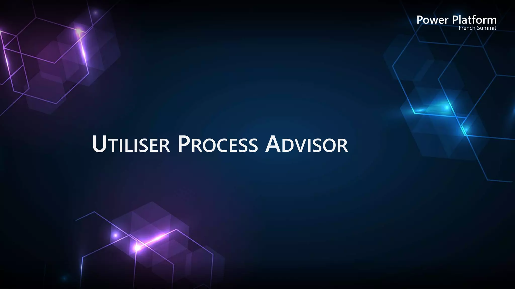 Utiliser Process Advisor | PPTX