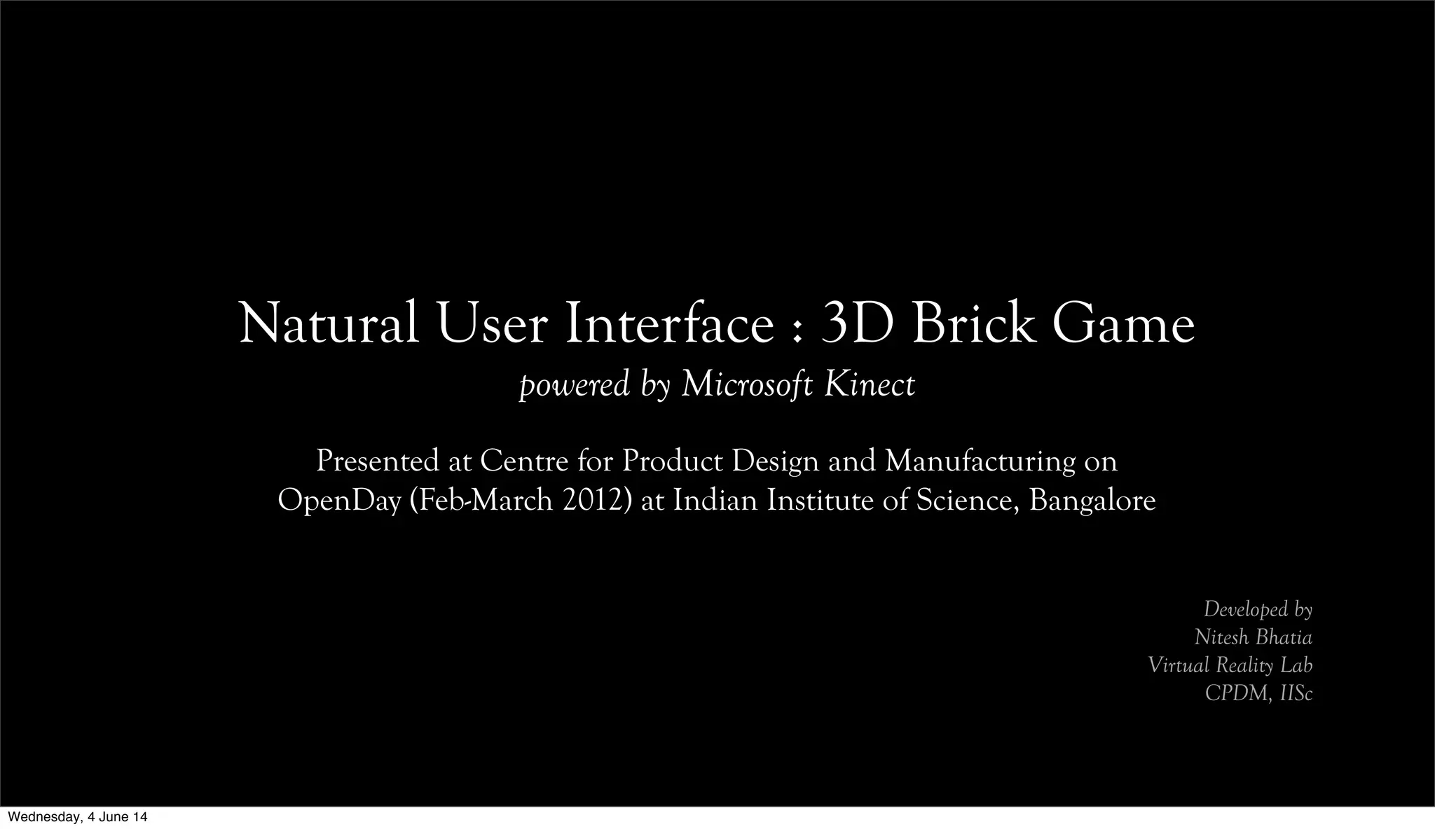 Natural User Interface Demo based on - 3D Brick Game using Kinect | PDF
