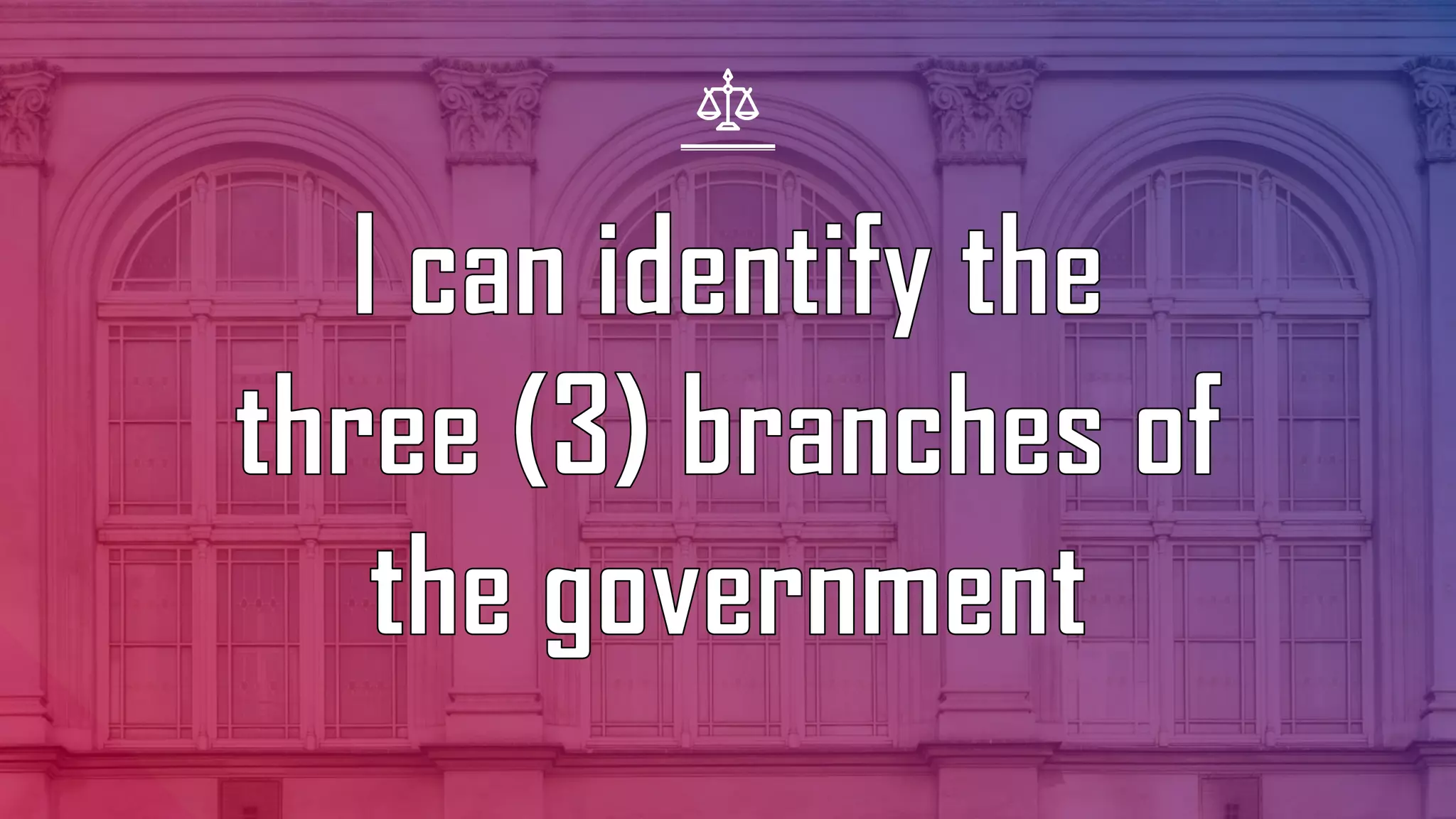 Three (3) Branches of the Government | PDF