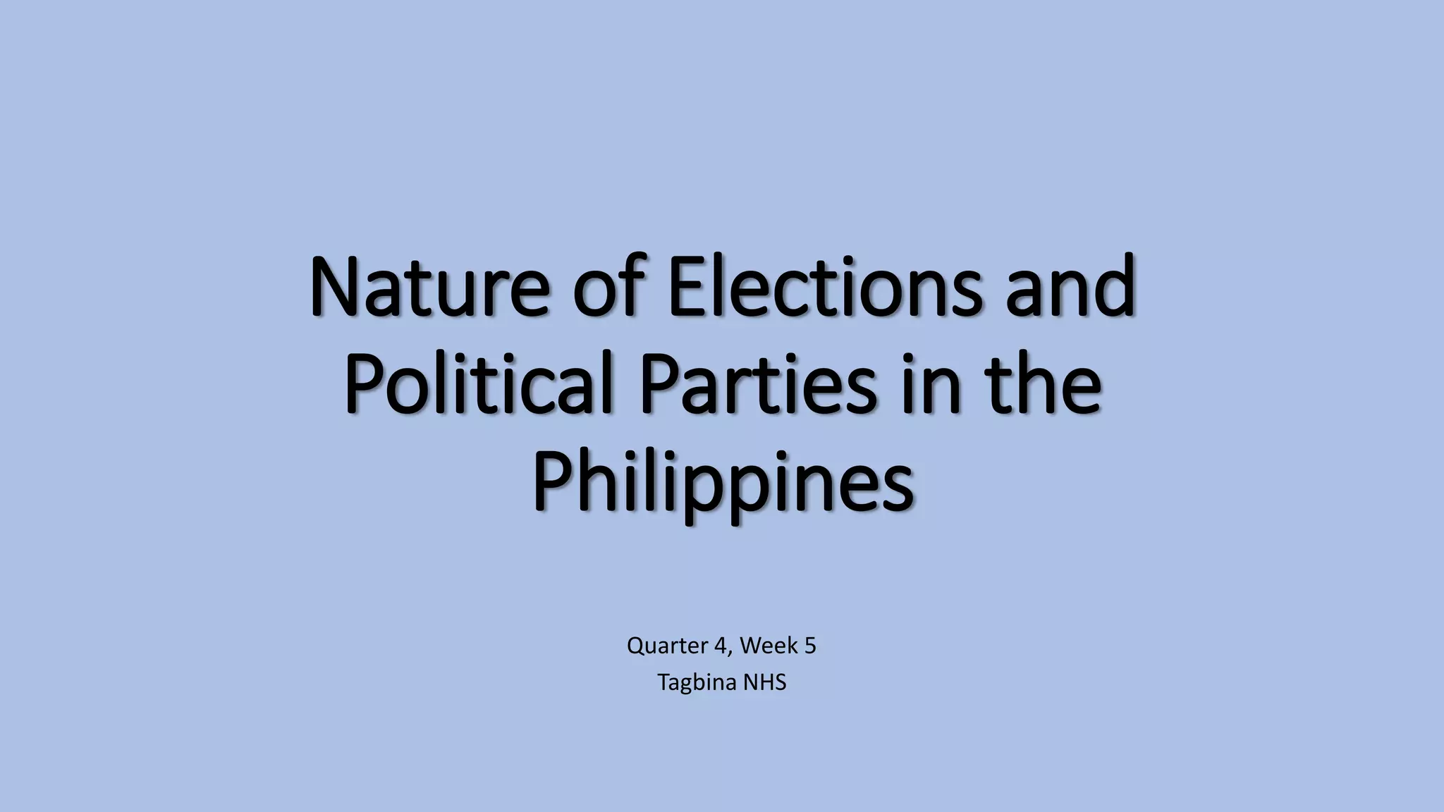 PPG - Nature of Elections and Political Parties W 5.pptx