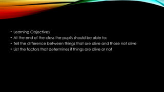 PP G3 SCIENCE alive and not alive .pptx