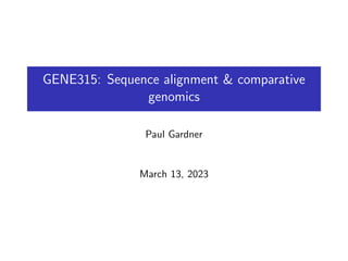 ppgardner-lecture05-alignment-comparativegenomics.pdf | Biological Sciences | Science