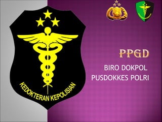 PPGD DAN KESEHATAN LAPANGAN BAGI BAGI ANGGOTA KEPOLISIAN | PPT