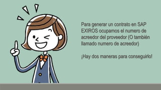 PP GUIA GENERAR CONTRATO SAP EXIROS.pptx