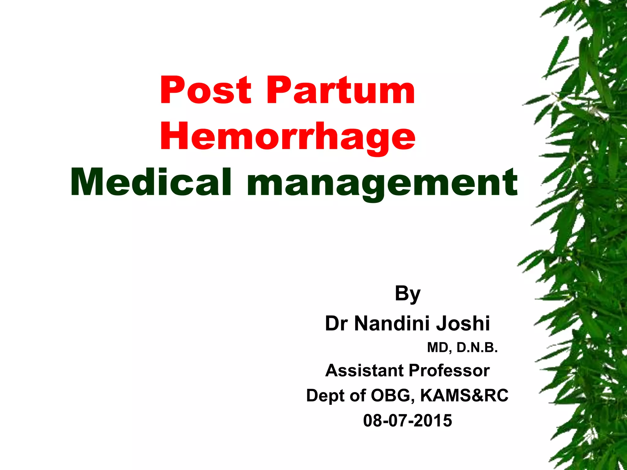 Medical management of Post Partum Haemorrhage | PPTX