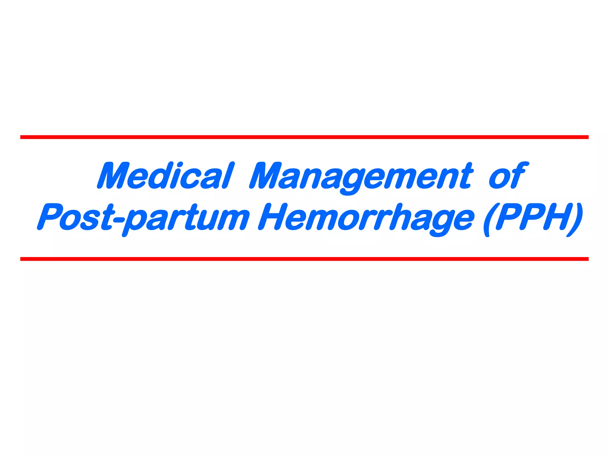 Management of Post-partum hemorrhage (PPH) | PPTX