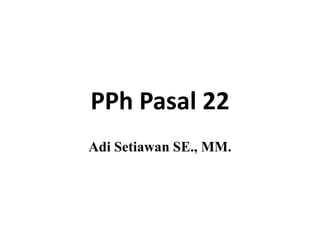 P ph pasal 22 | PPTX