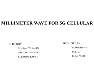 MILLIMETER WAVE FOR 5G CELLULAR | PPTX