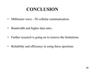 MILLIMETER WAVE FOR 5G CELLULAR | PPTX