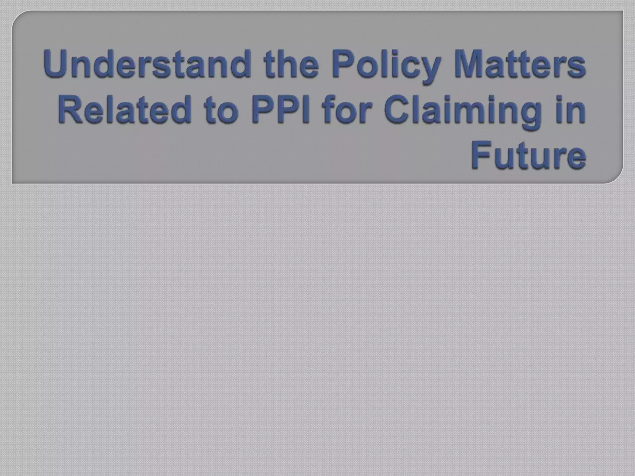 Ppi claim | PPTX