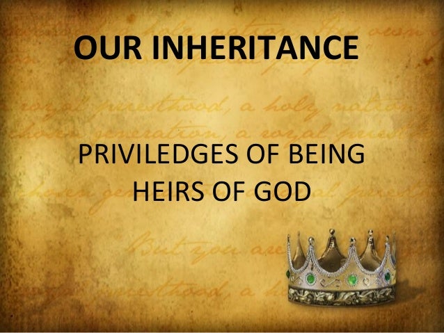 Our Godly inheritance