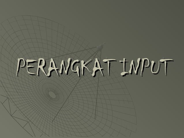 Macam perangkat Input beserta fungsinya | PPT