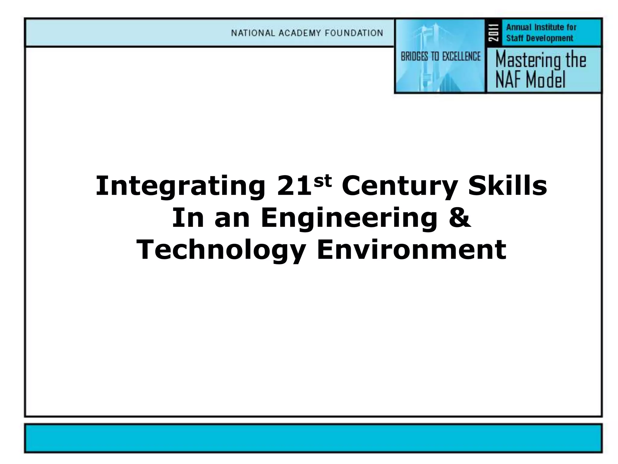 Integrating 21st Century Skills in an Engineering and Technology Environment | PPT