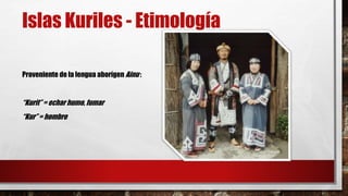 Islas kuriles | PPTX