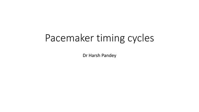 Pacemaker timing cycle harsh.pptx