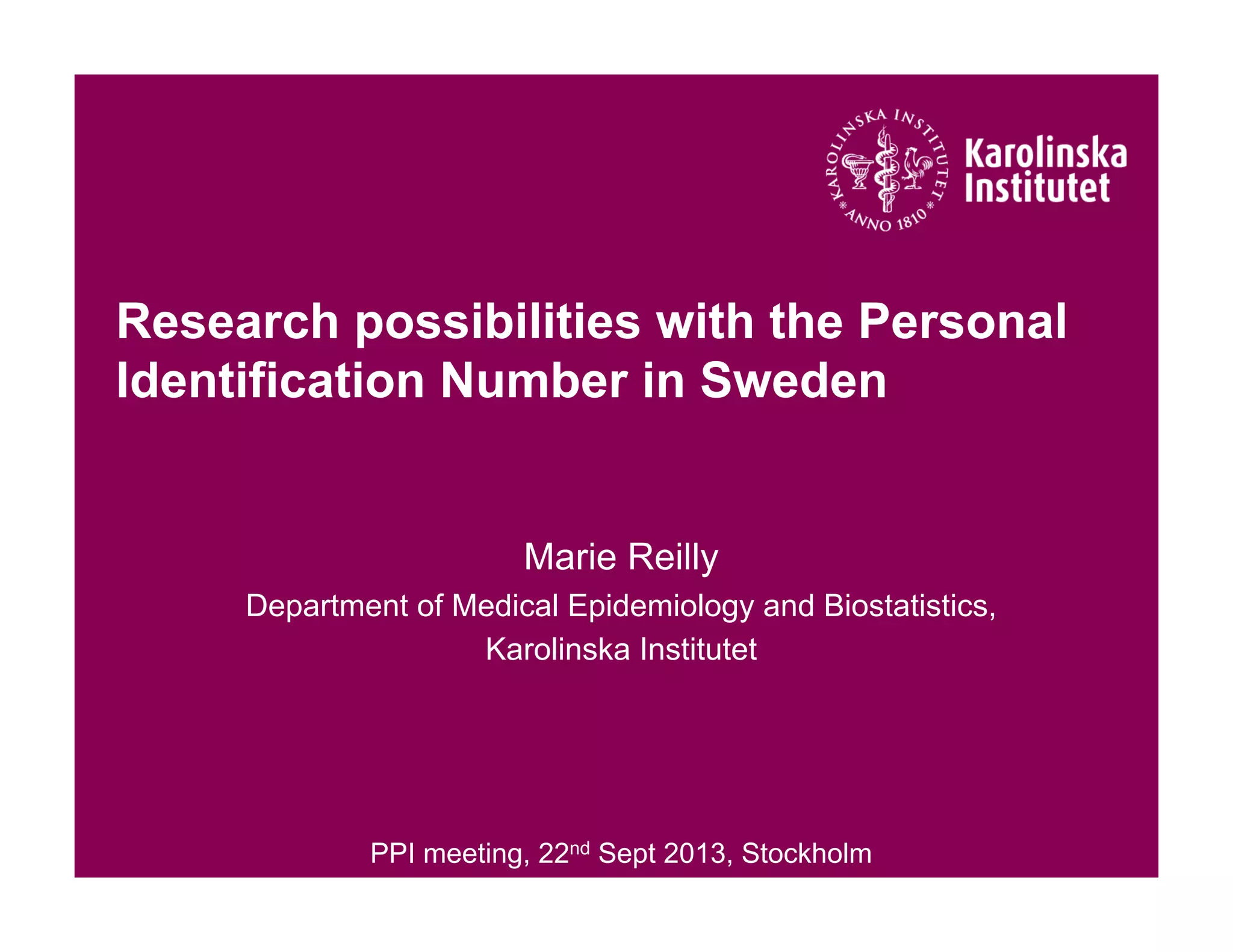 Research possibilities with the Personal Identification Number (person ...