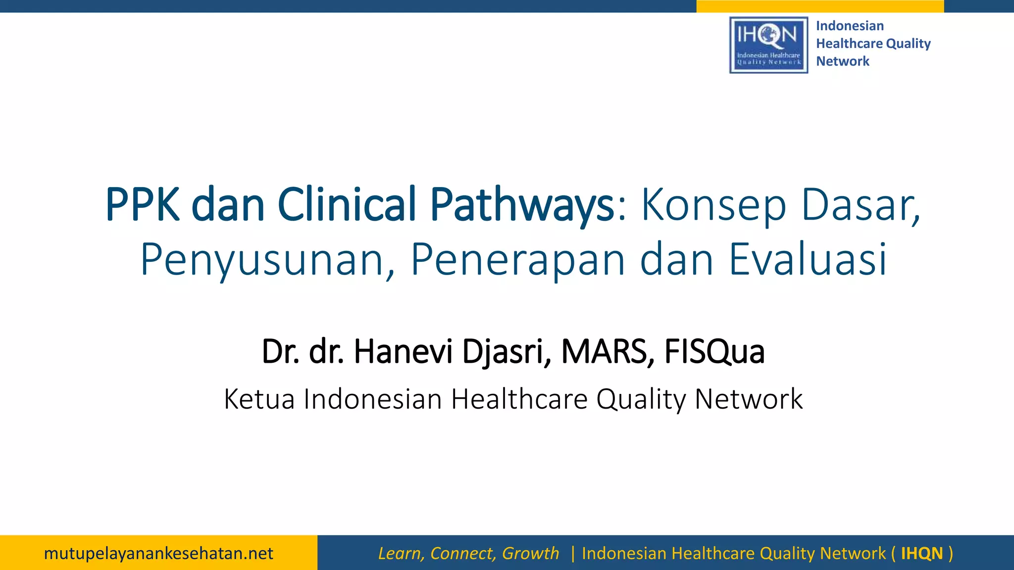 PPK dan Clinical Pathways (Hanevi Djasri) RSUP Kariadi.pptx