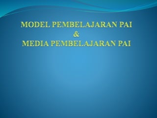 MODEL PEMBELAJARAN PAI | PPTX