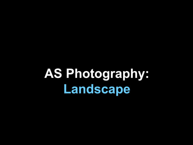 Introduction to Landscape Photography | PPT