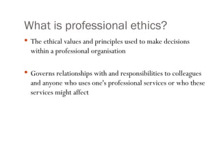 professional ethics about ethical values in workplace | PPTX