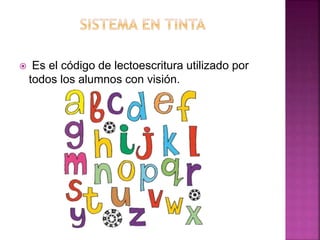 LECTOESCRITURA ESTUDIANTES CON DISCAPACIDAD VISUAL | PPT