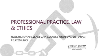 engagement of labors and labor & other construction related laws | PPTX