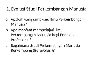 PPM-01 STUDI PERKEMBANGAN MANUSIA SLIDE PRESENTASI.pptx