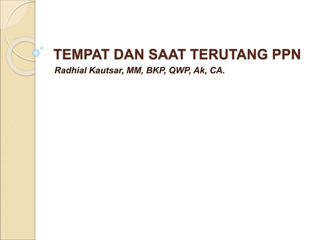 PPM - Tempat dan Saat Terutang PPN.ppt